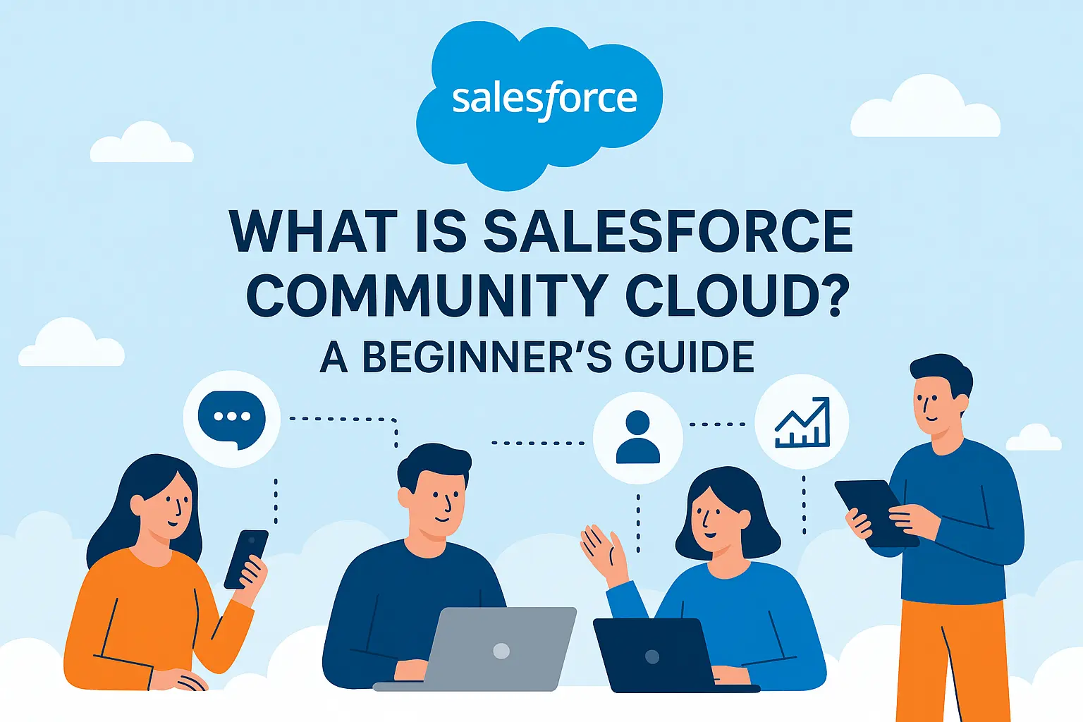 Salesforce Community Cloud (Beginner’s Guide July 2025)
